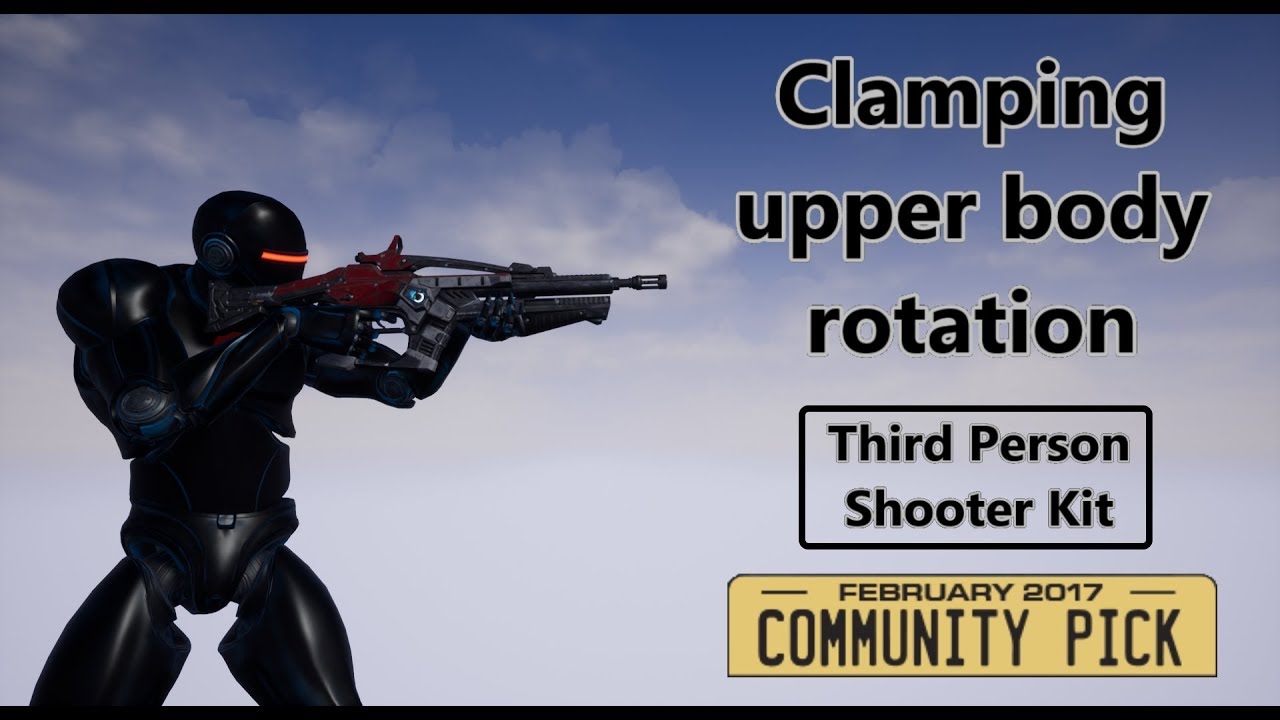 Third Person Shooter Kit - clmaping player's upper body angle tutorial ...