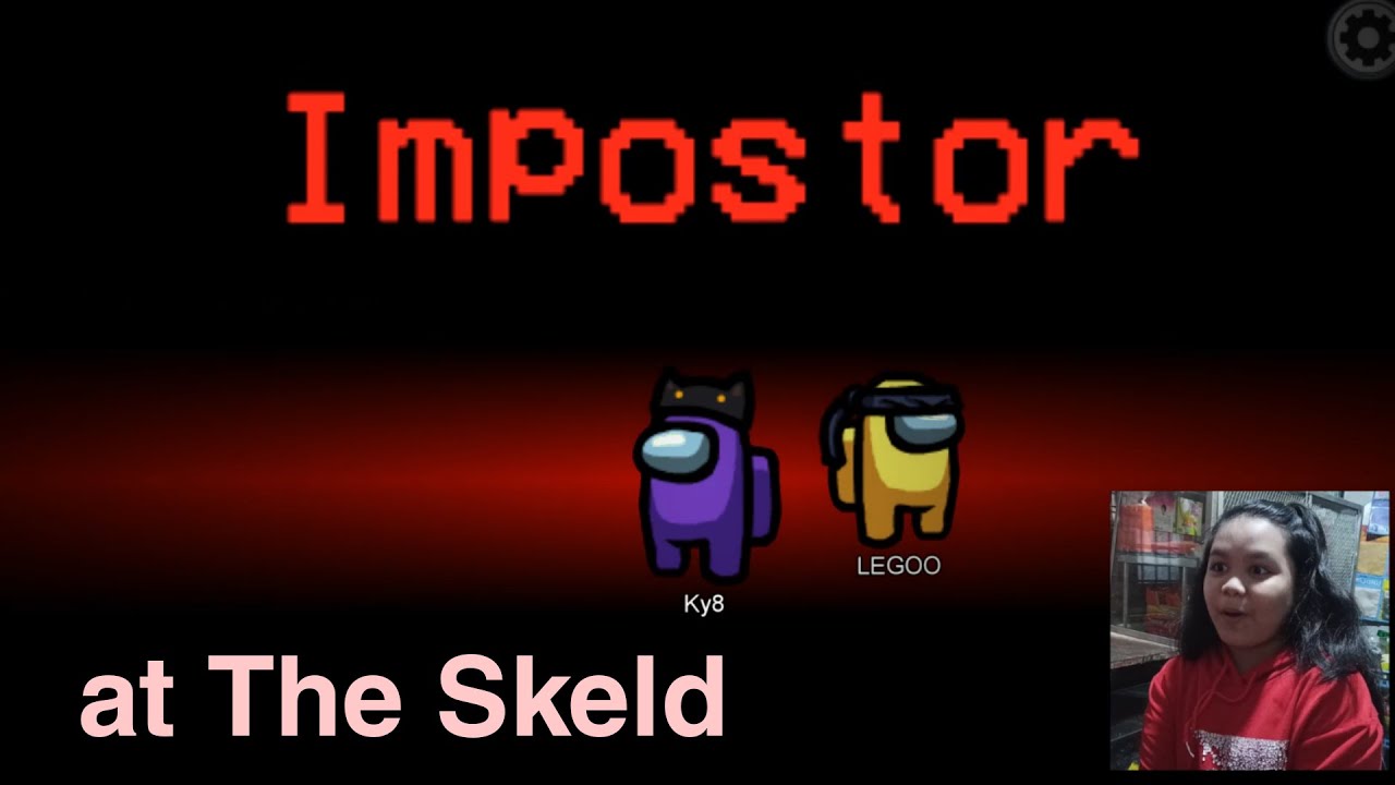 AMONG US GAMEPLAY - Impostor at The Skeld Map _ Ky8tastic Gamehub - YouTube