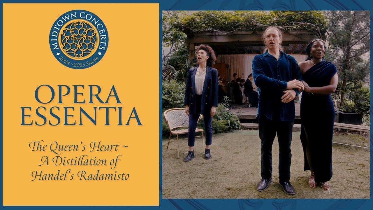 Opera Essentia — The Queen’s Heart ~ A Distillation of Handel’s ...