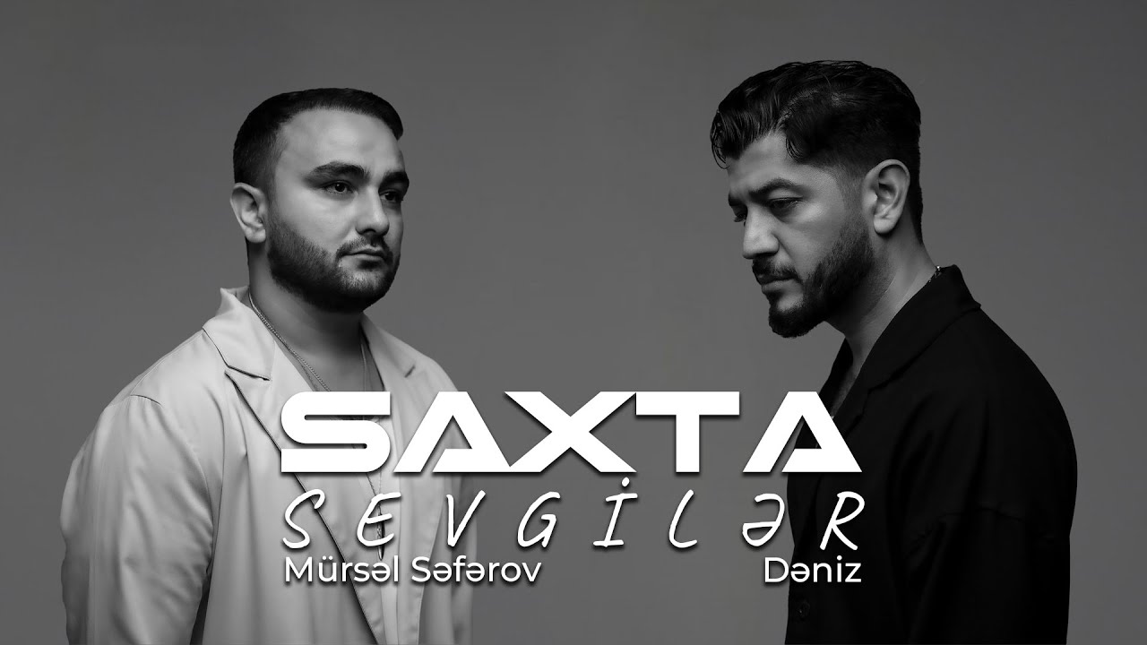 Mursel Seferov & Deniz - Saxta sevgiler (Official Video) - YouTube