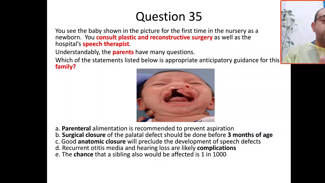 MCQ 35 cleft lip and palate, otitis media, SNHL, speech, feeding ...