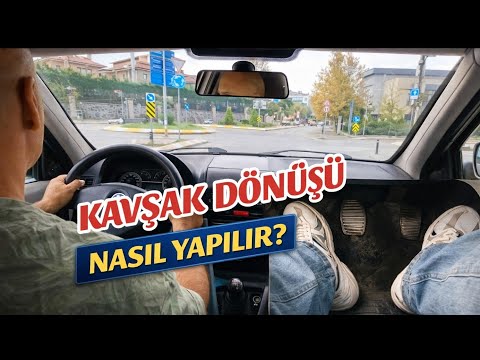 DÖNEL KAVŞAKLARDAN NASIL DÖNÜLÜR?(MANUEL-OTOMATİK VİTES ARABA NASIL KULLANILIR?)