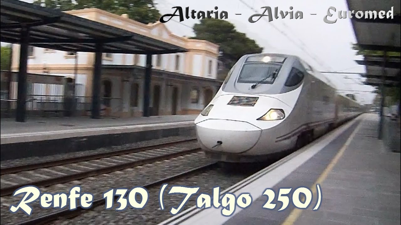 Renfe Serie 130 - Talgo 250 ( Altaria - Alvia - Euromed ) - YouTube