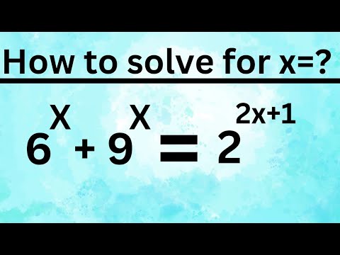 A nice Exponential problem || 6^x+9^x=2^2x+1 || Algebra Equation Solving @muqaddasadnan1743 ...