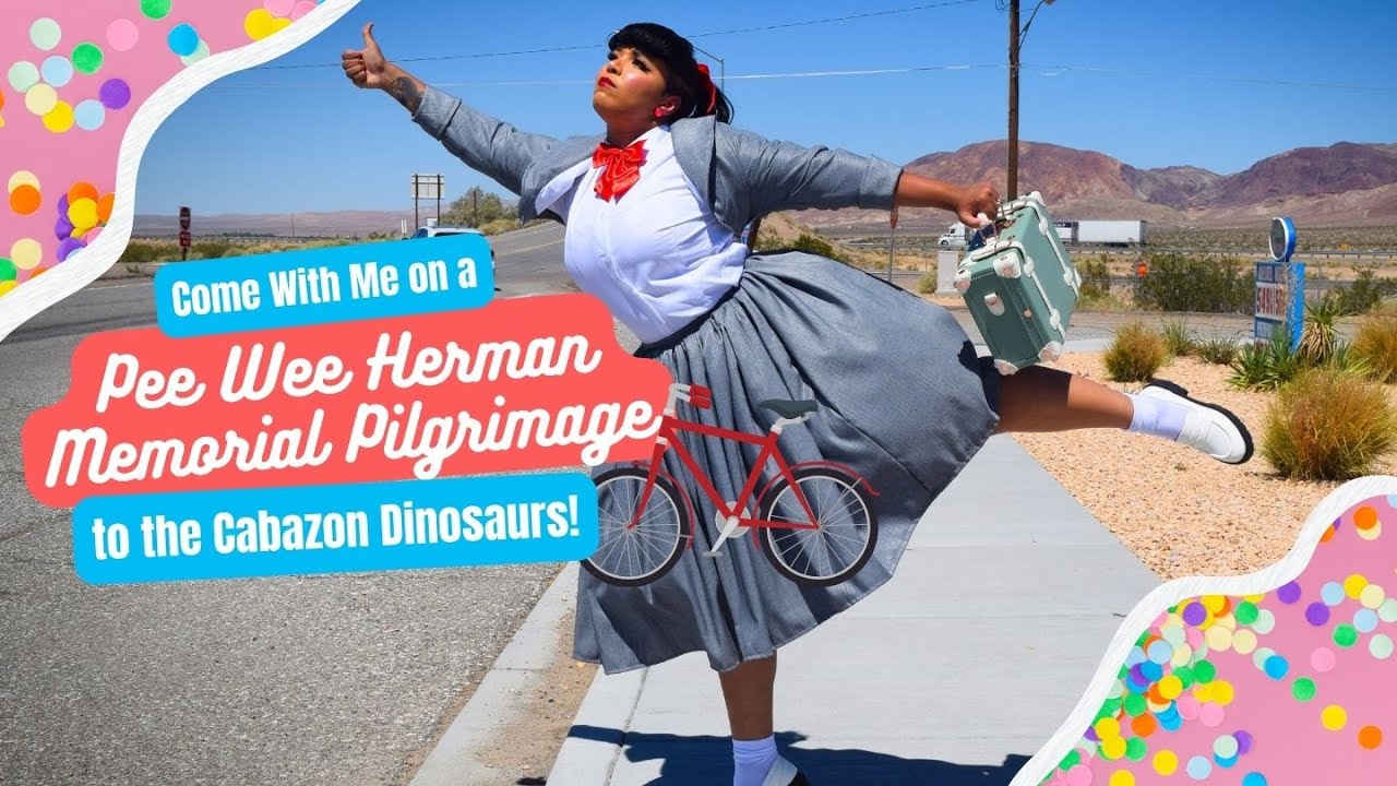 Come With Me on a Pee Wee Herman Memorial Pilgrimage to the Cabazon ...