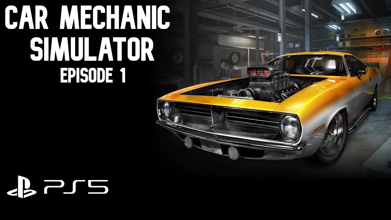Car Mechanic Simulator | PS5 | EP.1 - YouTube