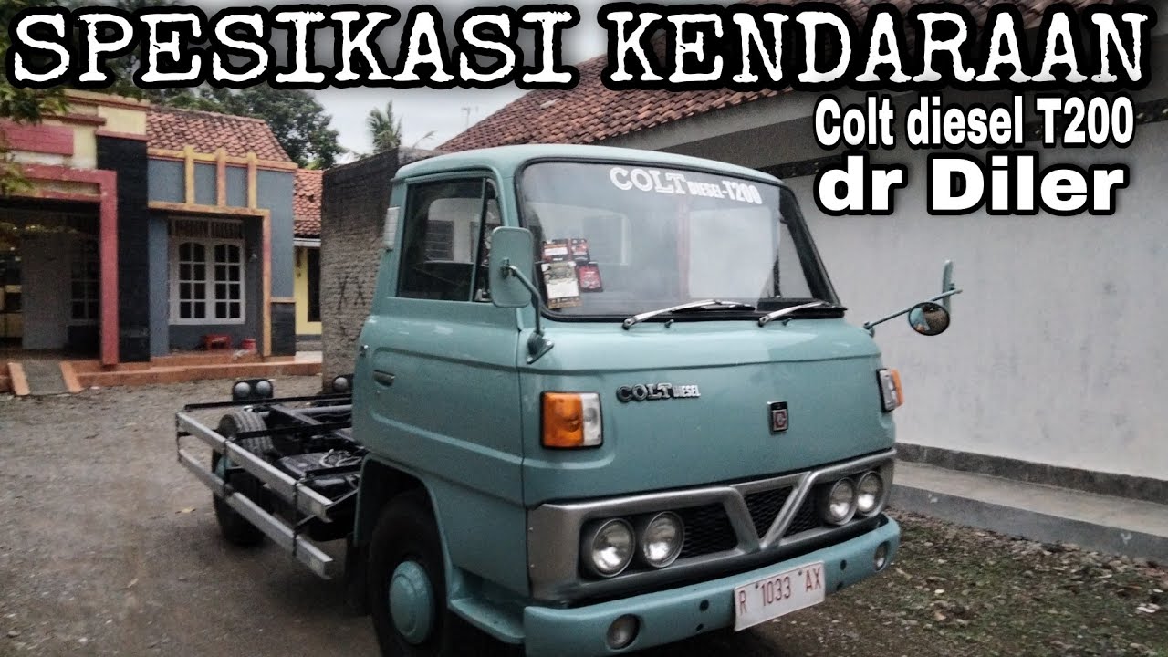 SPESIKASI KENDARAAN COLT DIESEL T200 ! Truk tua Ceketer dr DILER - YouTube