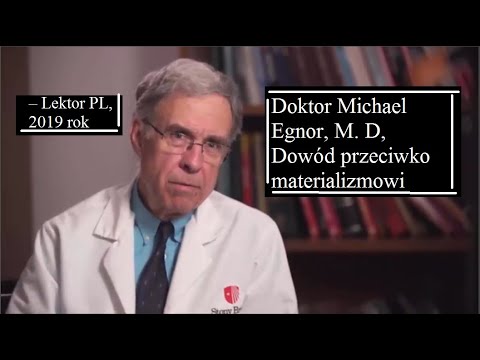 Doktor Michael Egnor, M. D, Dowód przeciwko materializmowi – Lektor PL ...