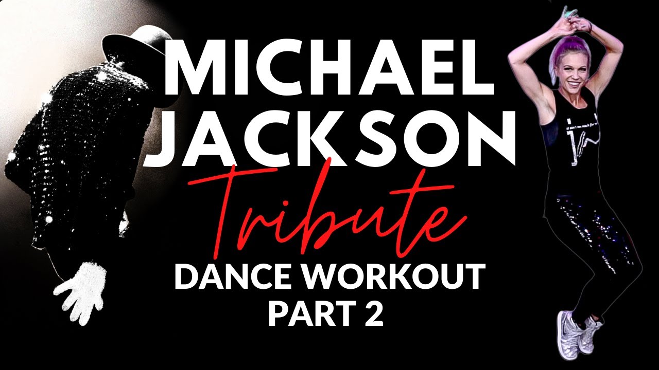 MICHAEL JACKSON TRIBUTE DANCE WORKOUT PART 2 | 15 MINUTES DANCE AND ...
