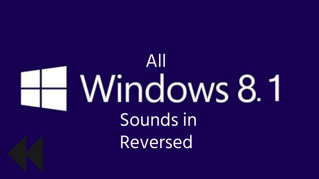 All Windows 8.1 Sounds in Reversed - YouTube