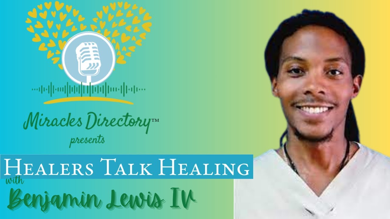 The Alchemy of Ancient Healing in Modern Lives with Benjamin Lewis IV ...