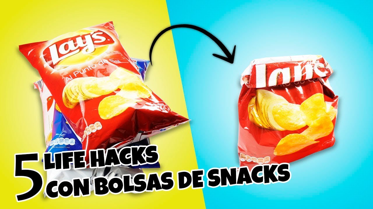 5 LIFE HACKS CON BOLSAS DE SNACKS - YouTube