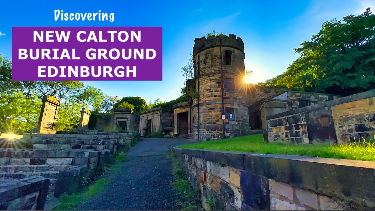 Exploring New Calton Burial Ground - One of Edinburgh's most ...