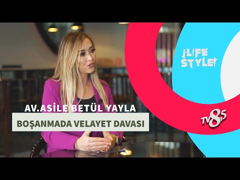 AV.ASİLE BETÜL YAYLA - BOŞANMADA VELAYET DAVASI