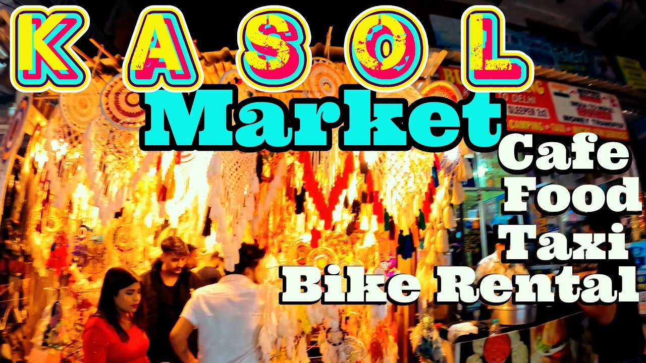 KASOL Market | Siddu | Momos | Cafekasol | KASOL l Food Tour | Himachal ...