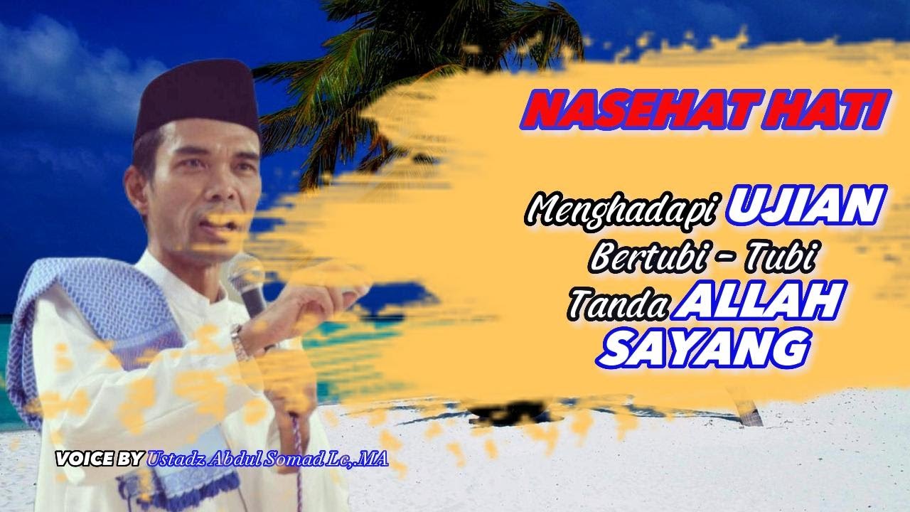 NASEHAT HATI, Ujian bertubi tubi Tanda ALLAH SAYANG - YouTube