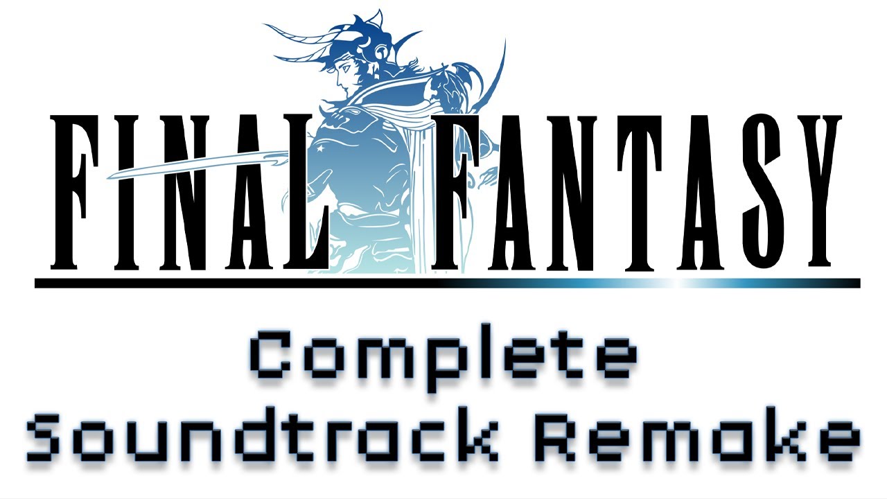 Final Fantasy I Full Soundtrack - Remake (FF1 OST Supercut) - YouTube