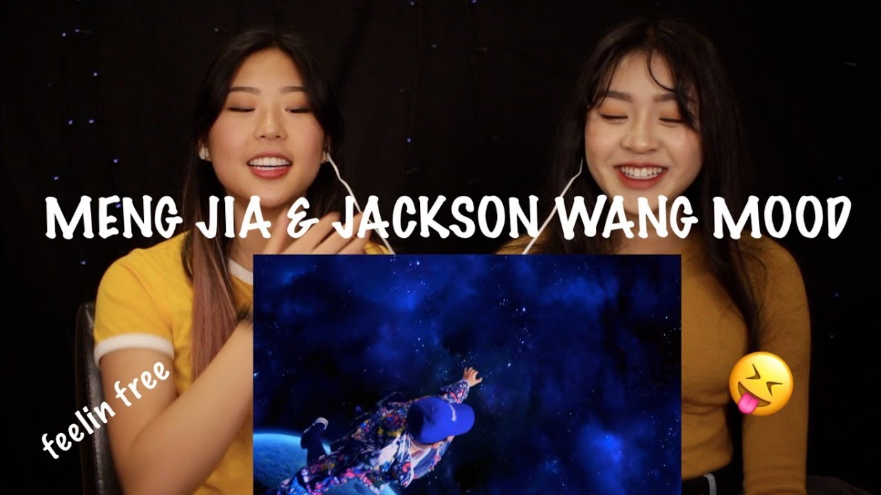 Meng Jia & Jackson Wang 孟佳 & 王嘉尔MOOD-KPOP REACT - YouTube