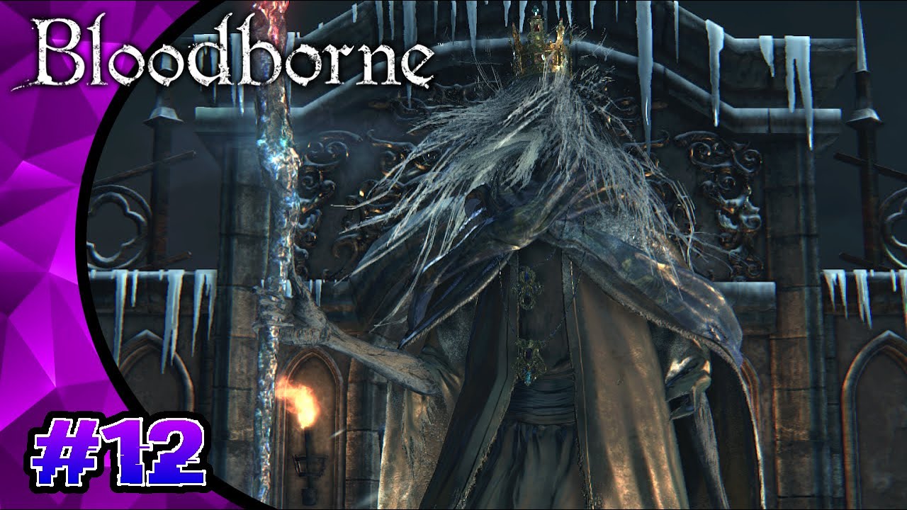 Bloodborne [First Playthrough] Part 12 - YouTube