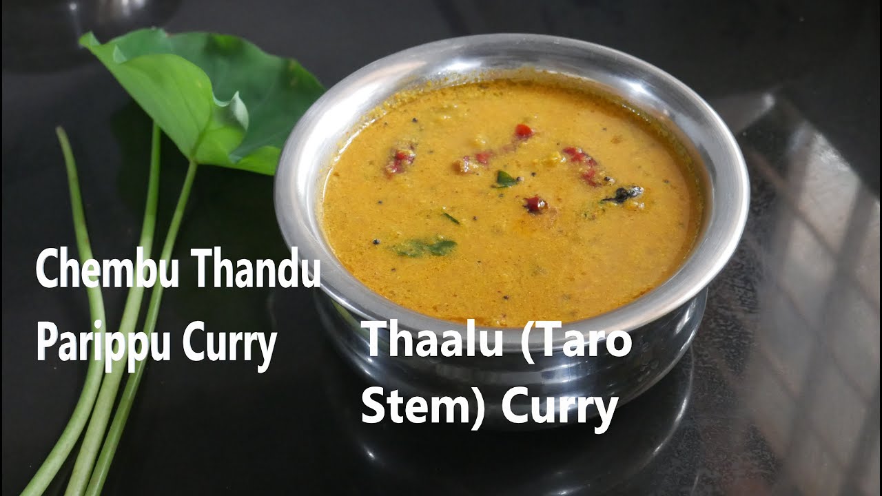 Chembu Thaal Curry/Chembin Thandu Parippu Curry/Taro Stem Curry/Nadan ...