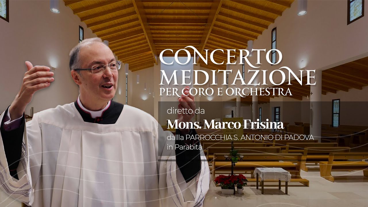 CONCERTO - MEDITAZIONE di Mons. Marco Frisina - YouTube