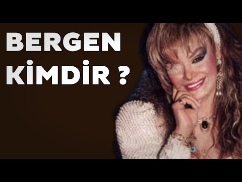 Bergen Kimdir - Nerelidir ?