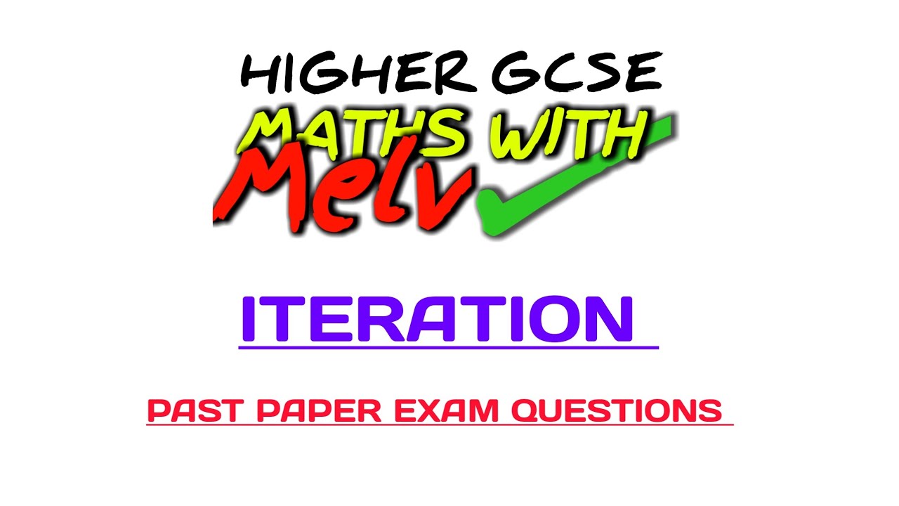 Iteration Exam Questions from Higher GCSE 9-1 Maths Past Papers - YouTube