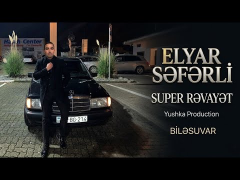 Elyar Səfərli Super Rəvayət (Biləsuvar)
