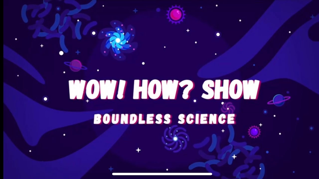 WOW!HOW! Boundless science - YouTube