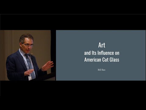 Art and Its Influence on American Brilliant Cut Glass with Bill Rau | M ...