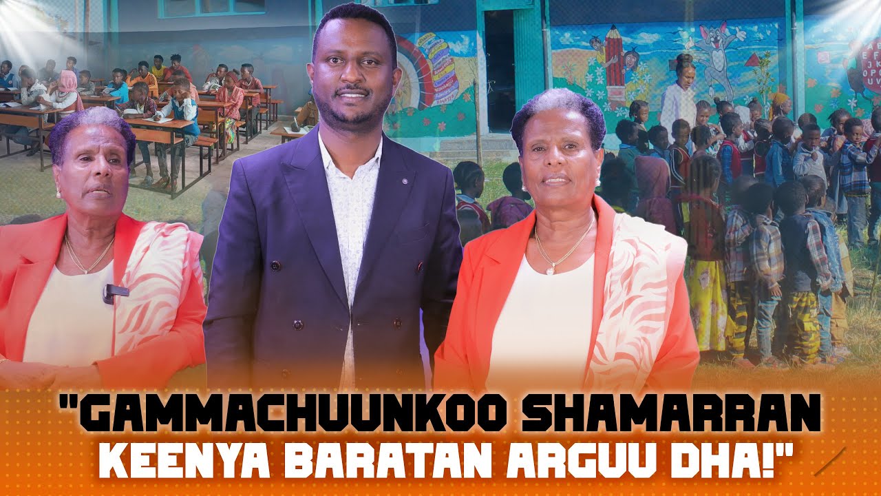 "GammachuunKoo Shamarran Keenya Baratan Arguu Dha!" - Galateeffanna fi ...