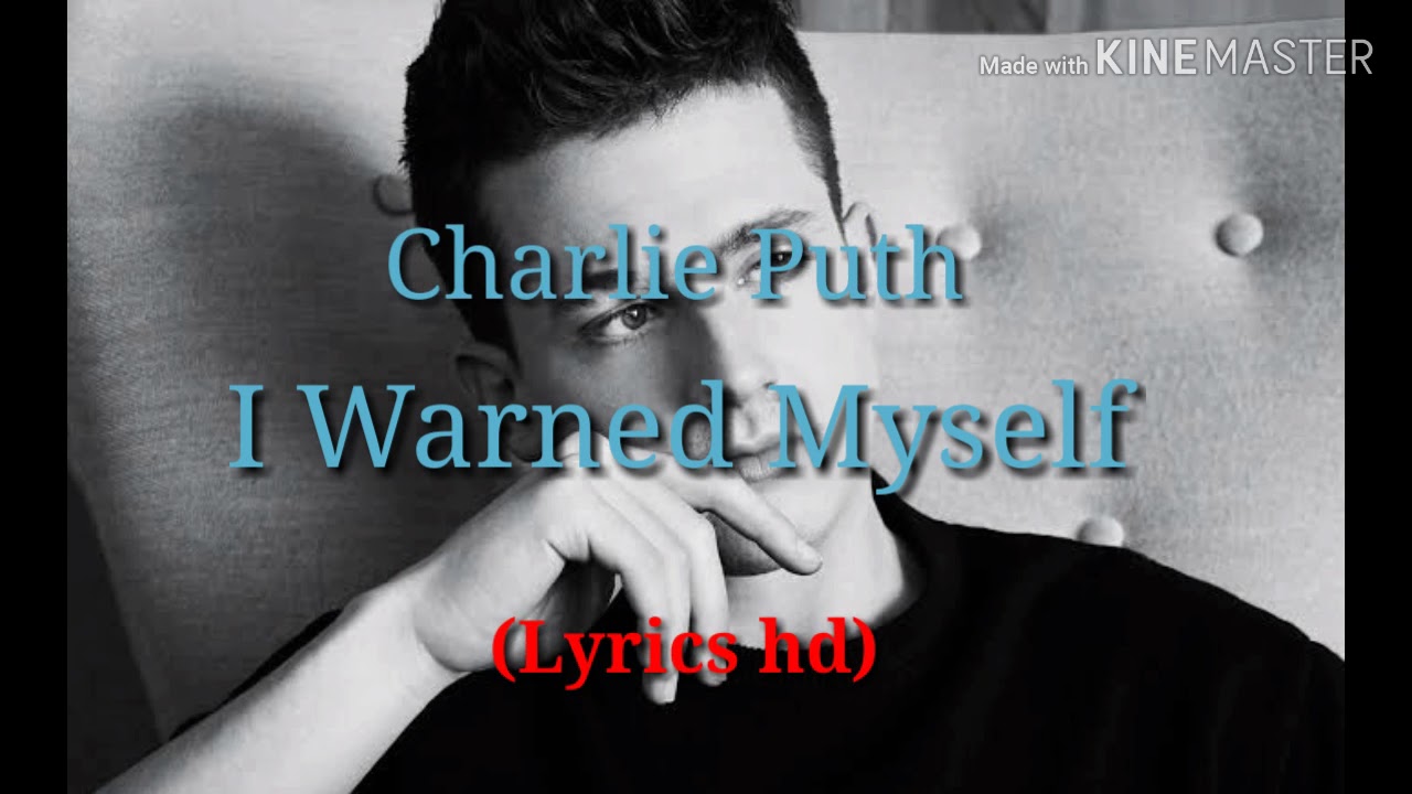 Charlie Puth - I Warned Myself (lyrics hd) - YouTube