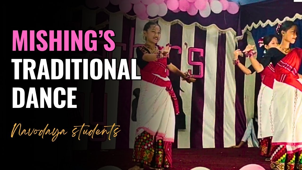 Mishing Tribe Traditional Dance Performance by Navodaya Students #jnv ...