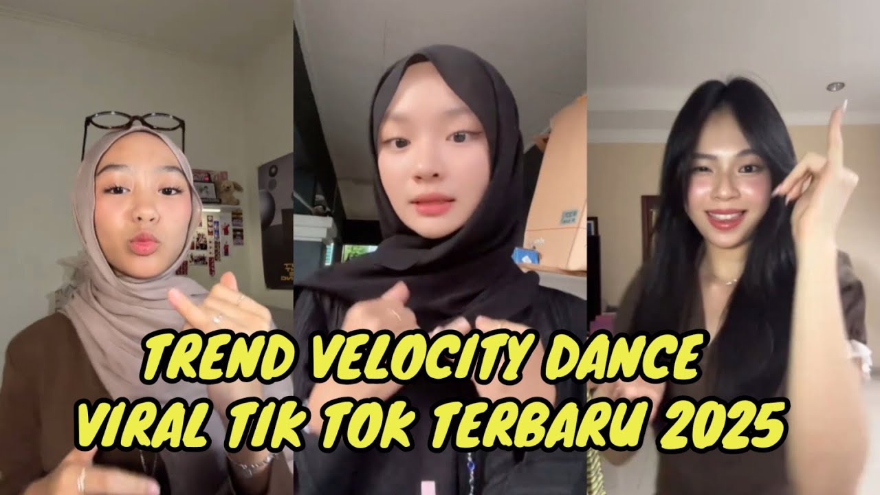 TREND VELOCITY VIRAL TIK TOK TERBARU 2025 - DANCE TIK TOK TERBARU 2025 ...