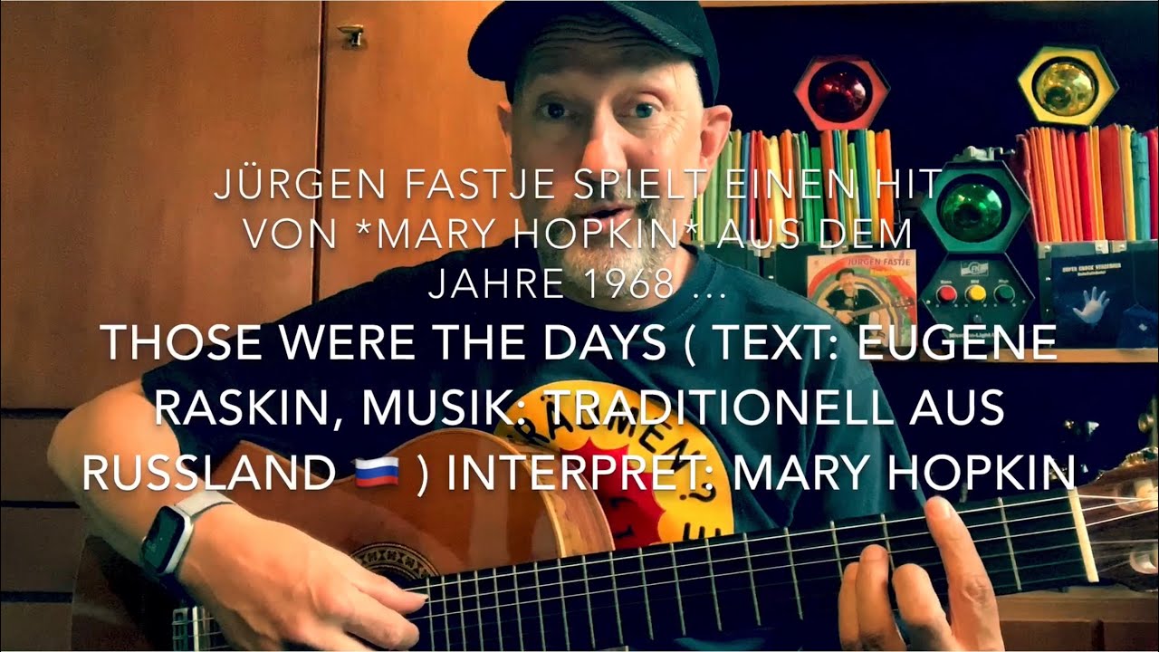 Those Were The Days ( Text: Eugene Raskin, Musik: Traditionell aus ...