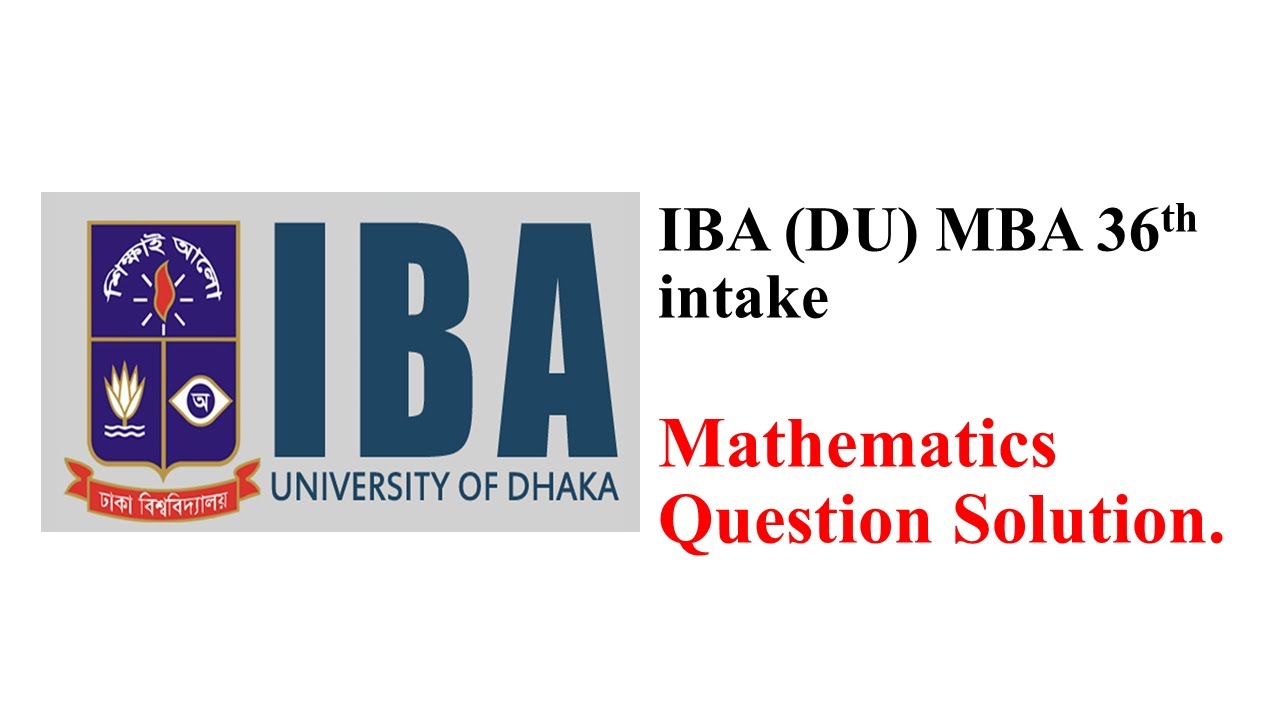 IBA (DU) MBA Admission Test 2001-02(36th intake) Mathematics question ...