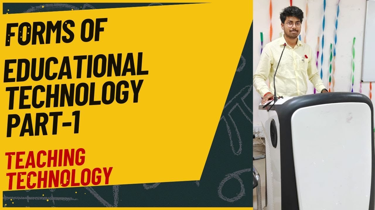 #FORMS OF EDUCATIONAL# PART -1 #TEACHING TECHNOLOGY - YouTube