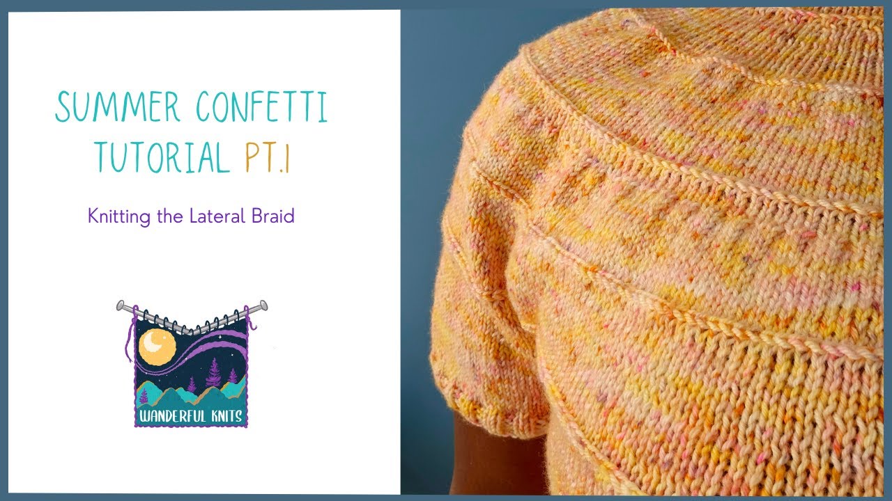 Summer Confetti Tutorial Pt.1: Knitting the Lateral Braid - YouTube
