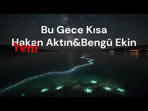 Bu Gece Kısa | Hakan Aktın & Bengü Ekin