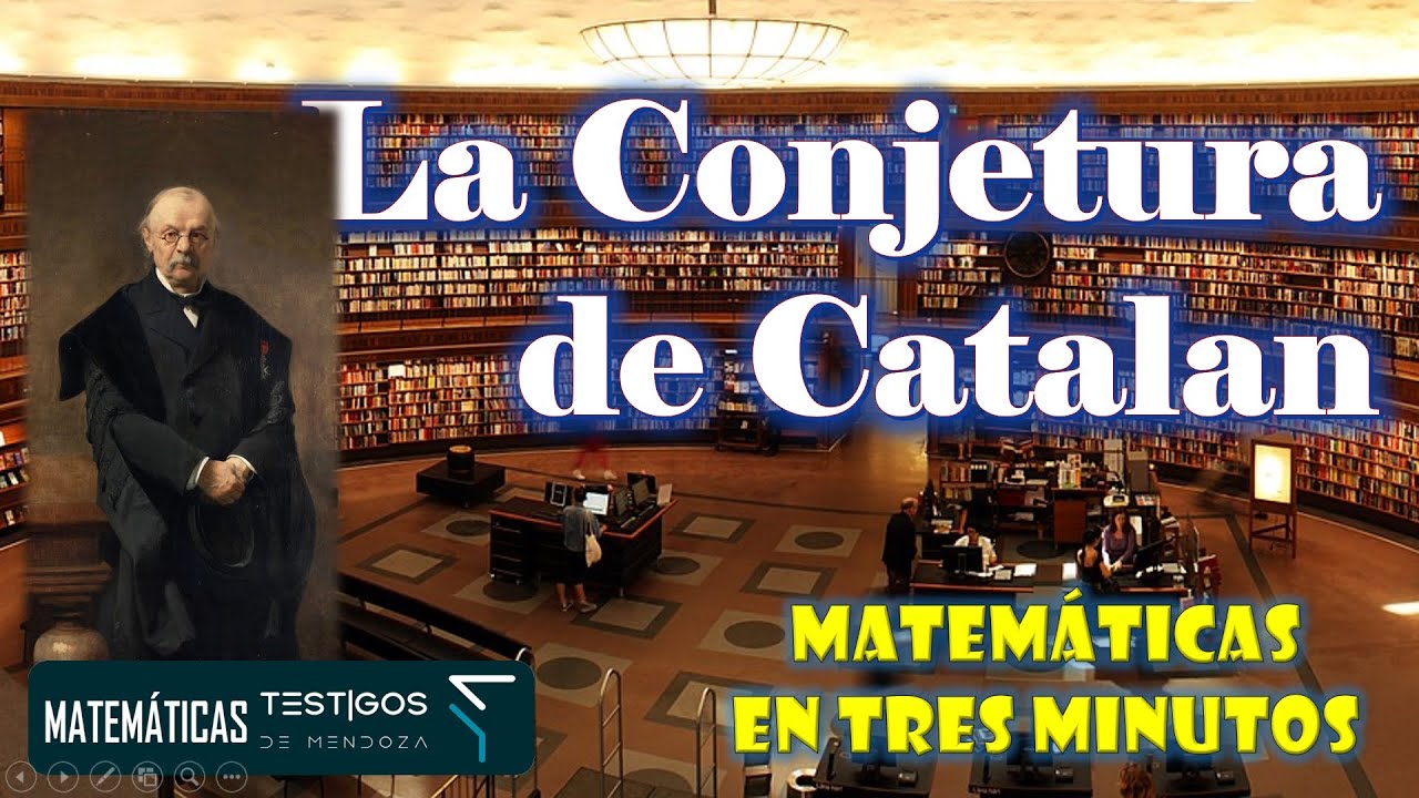 LA CONJETURA DE CATALAN - MATEMÁTICAS EN TRES MINUTOS - YouTube