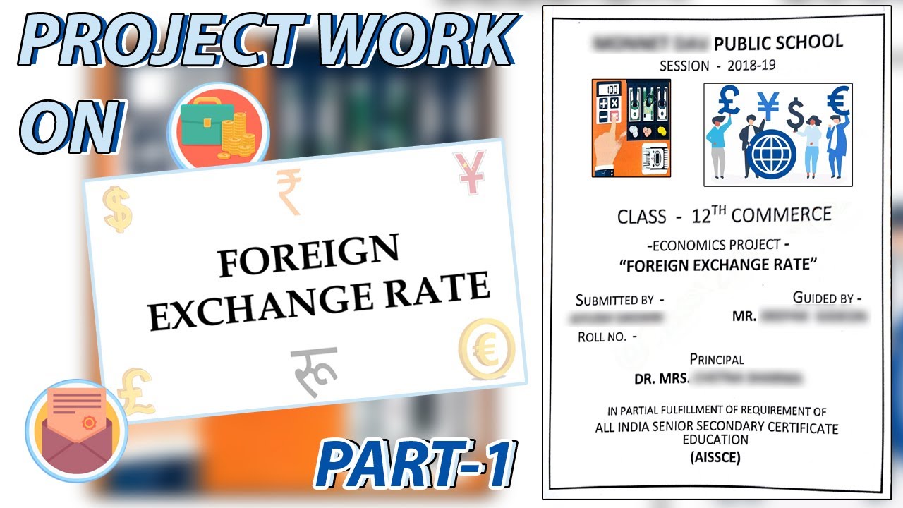 PART 1 I ECONOMICS PROJECT ON FOREIGN EXCHANGE RATES I MAYANK KUKREJA I ...