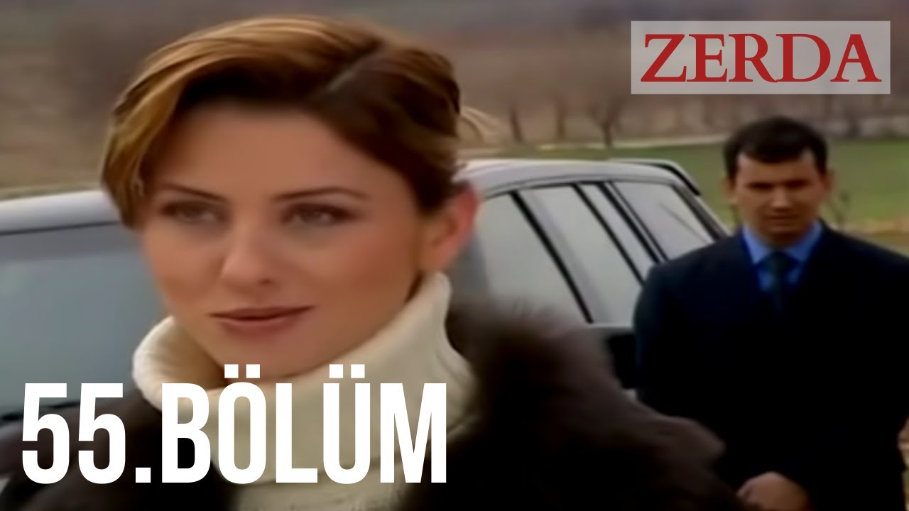 Zerda 55. Bölüm - YouTube
