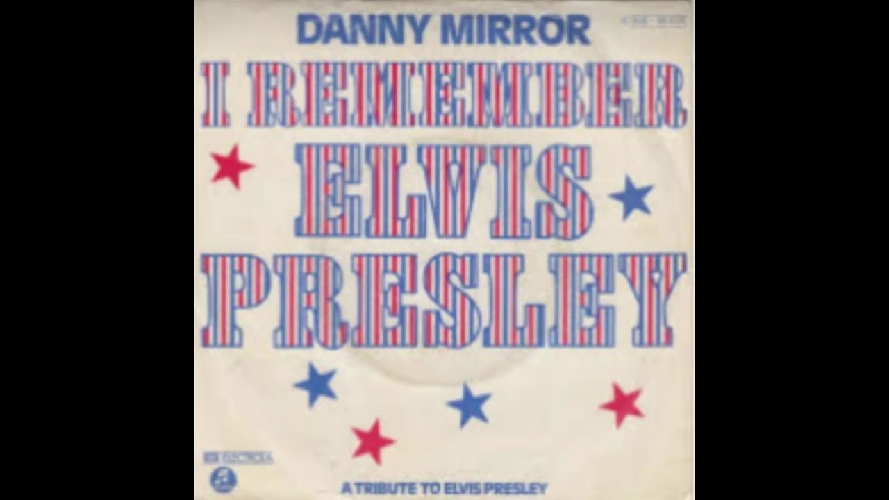 Danny Mirror - I Remember Elvis Presley /Kaposi Dóra - YouTube