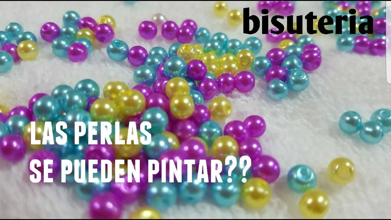 COMO PINTAR PERLAS, SE PUEDEN USAR PARA COLLAR? SE DESPINTAN? - YouTube