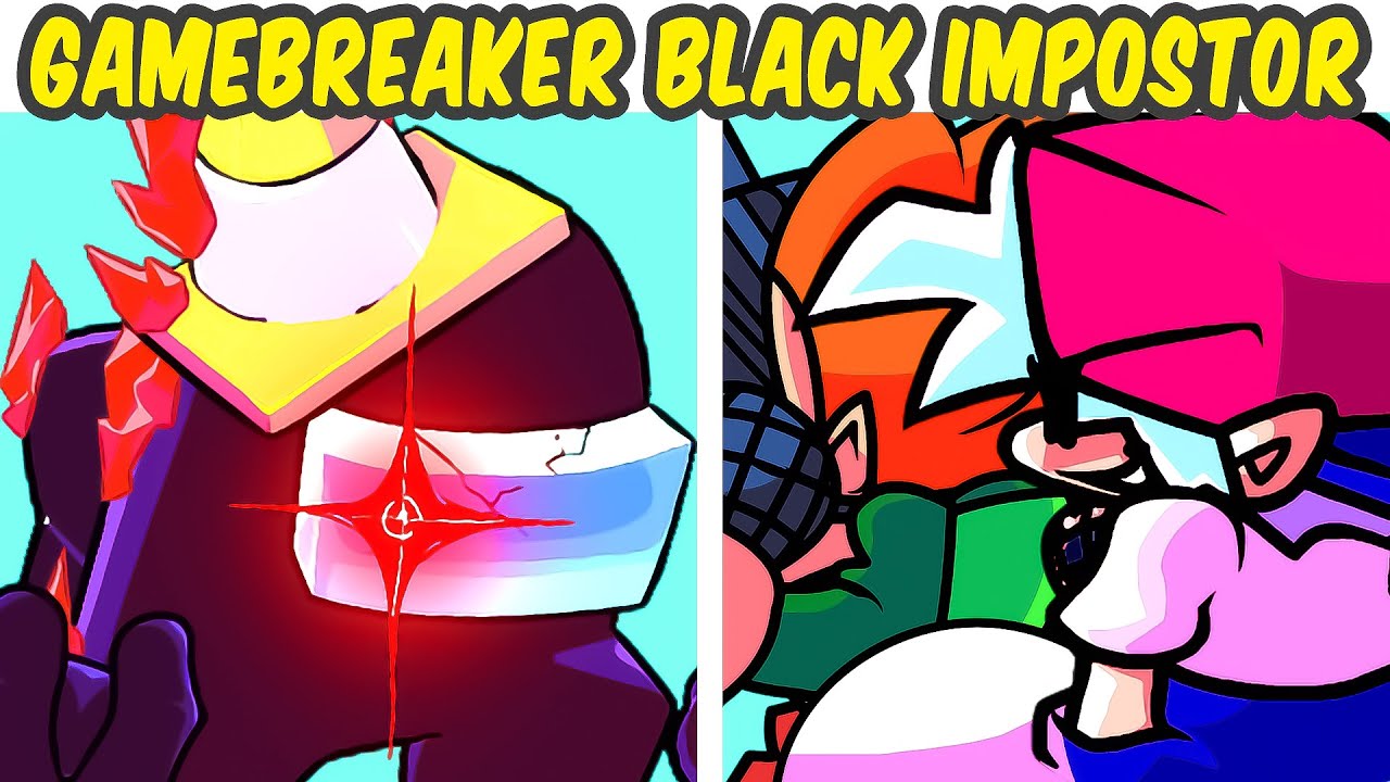 Friday Night Funkin' Cover Gamebreaker But Black Sing It | VS IMPOSTOR ...