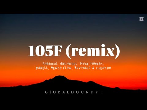 105F (remix) farruko, Arcangel, Myke Towers, Darell, Ñengo Flow, Brytiago & Chencho (LETRAS) 