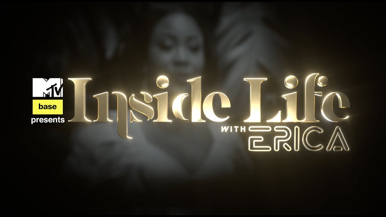 Erica | MTV Base Inside Life - YouTube