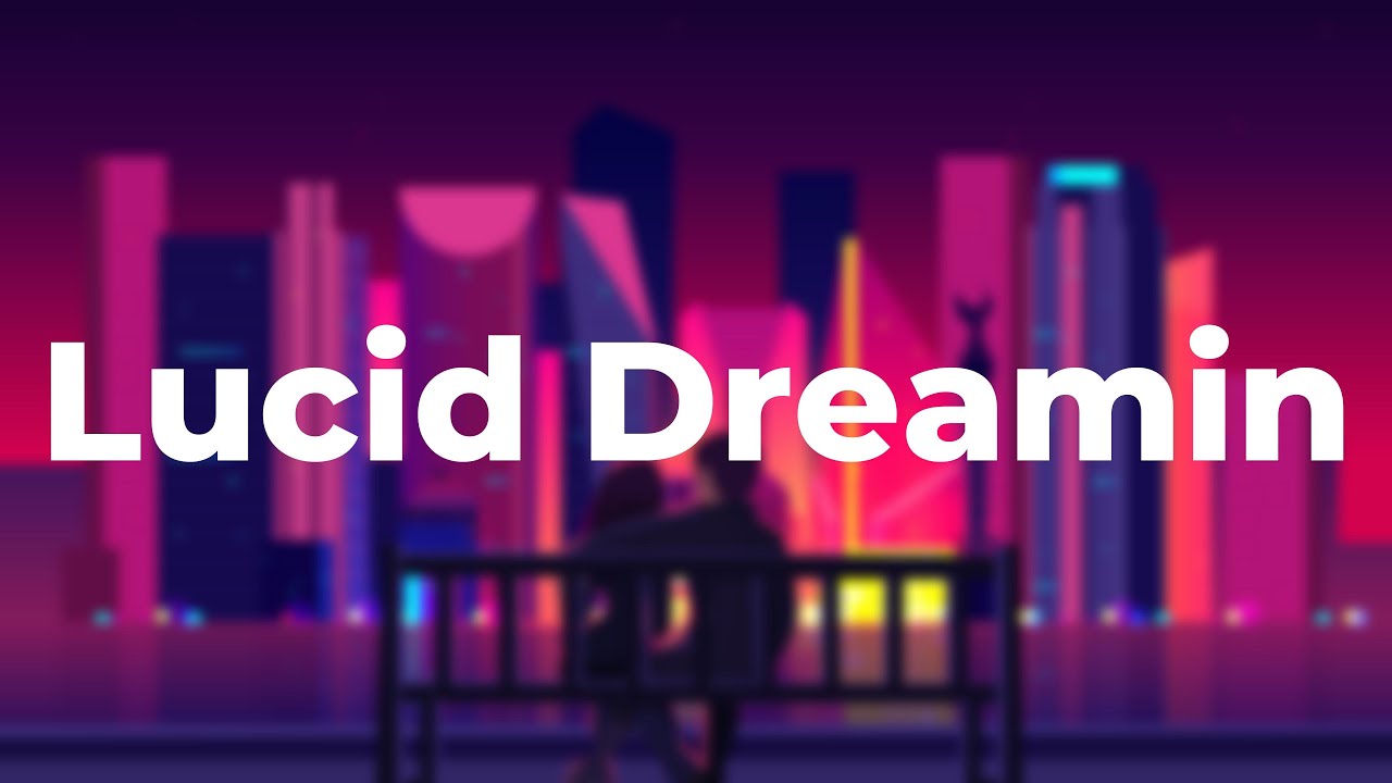 Lucid Dreamin - [ lofi hip hop music/ chill beats ] -study /sleep / relax - study songs - YouTube