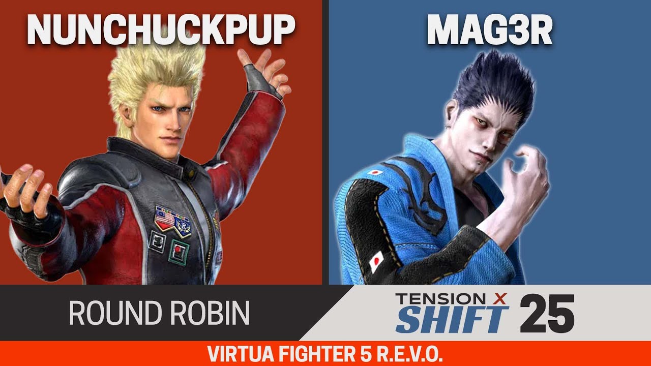 Tension x Shift 25 VF5 Round Robin - NunchuckPup (Jacky) vs Mag3r (Goh ...