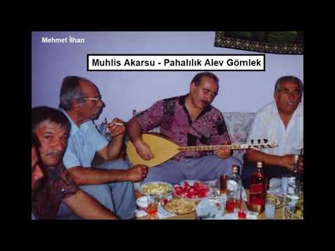 Muhlis Akarsu - Pahalılık Alev Gömlek (Yüksek Kalite - 1989)